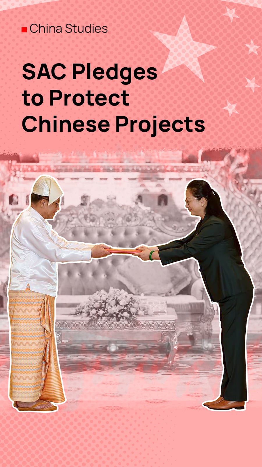 SAC Pledges to Protect Chinese Projects | ISP-Myanmar